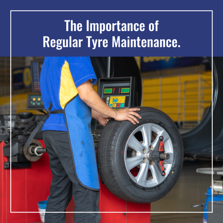 The Importance of Regular Tyre Maintenance: Key Tips for Longevity and ...