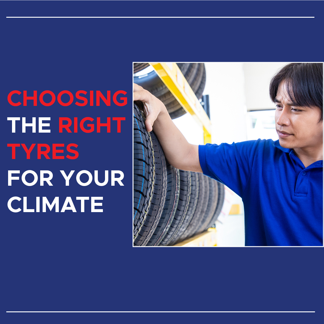 Choosing the Right Tyres for Your Climate