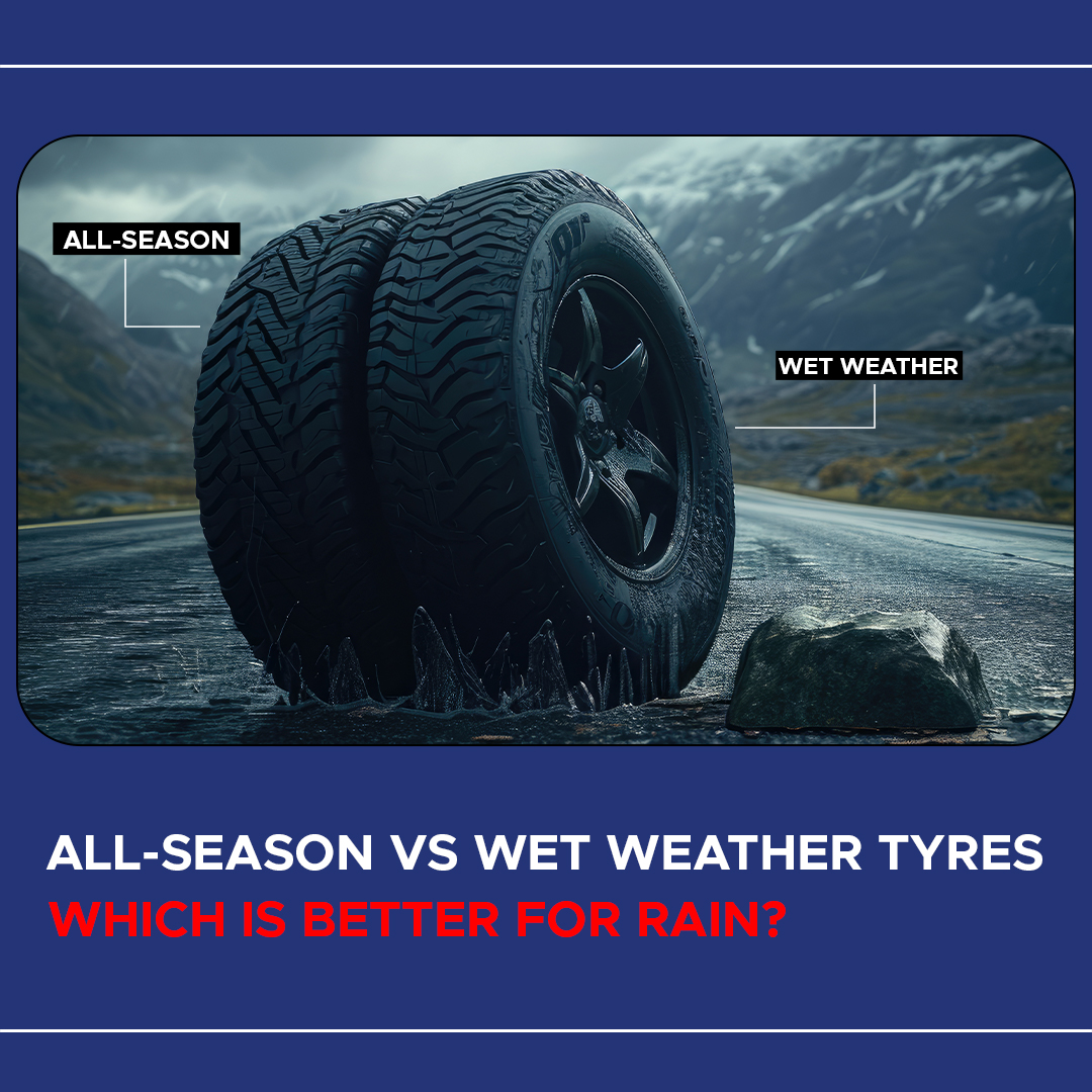 All-Season vs. Wet Weather Tyres: Which is Better for Rain?